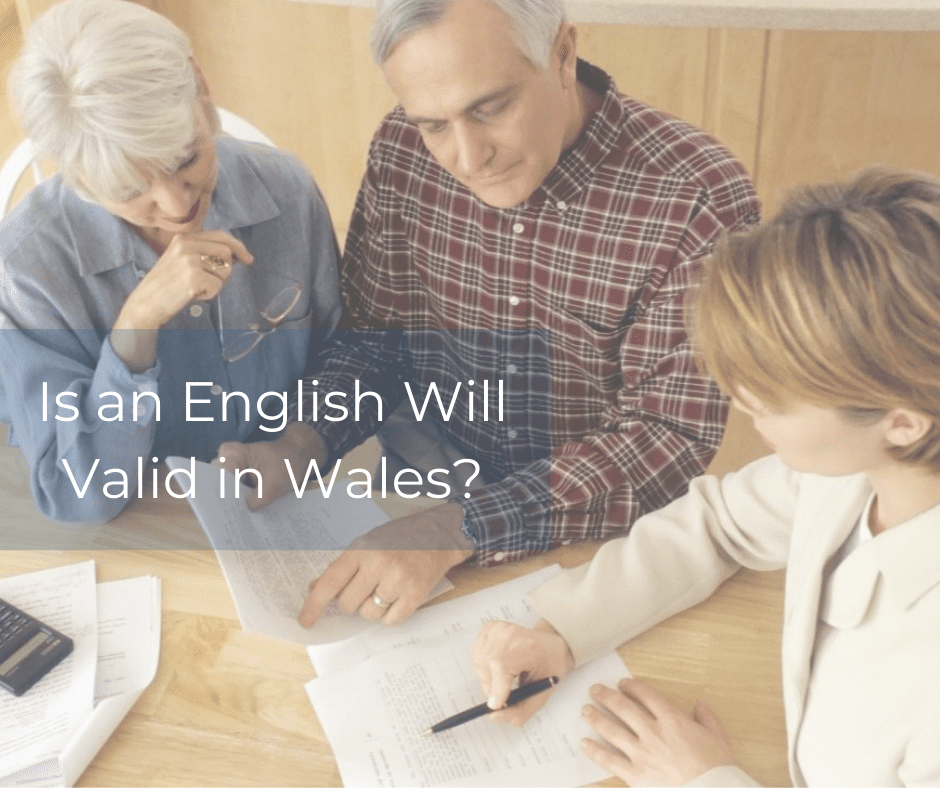 Is an English Will Valid in Wales?